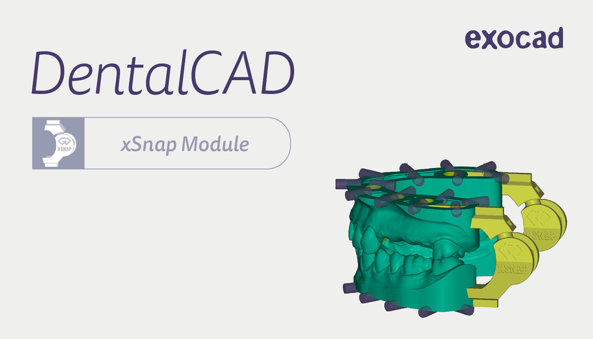 Module Xsnap Exocad Dentalcad Daos Dental Sas